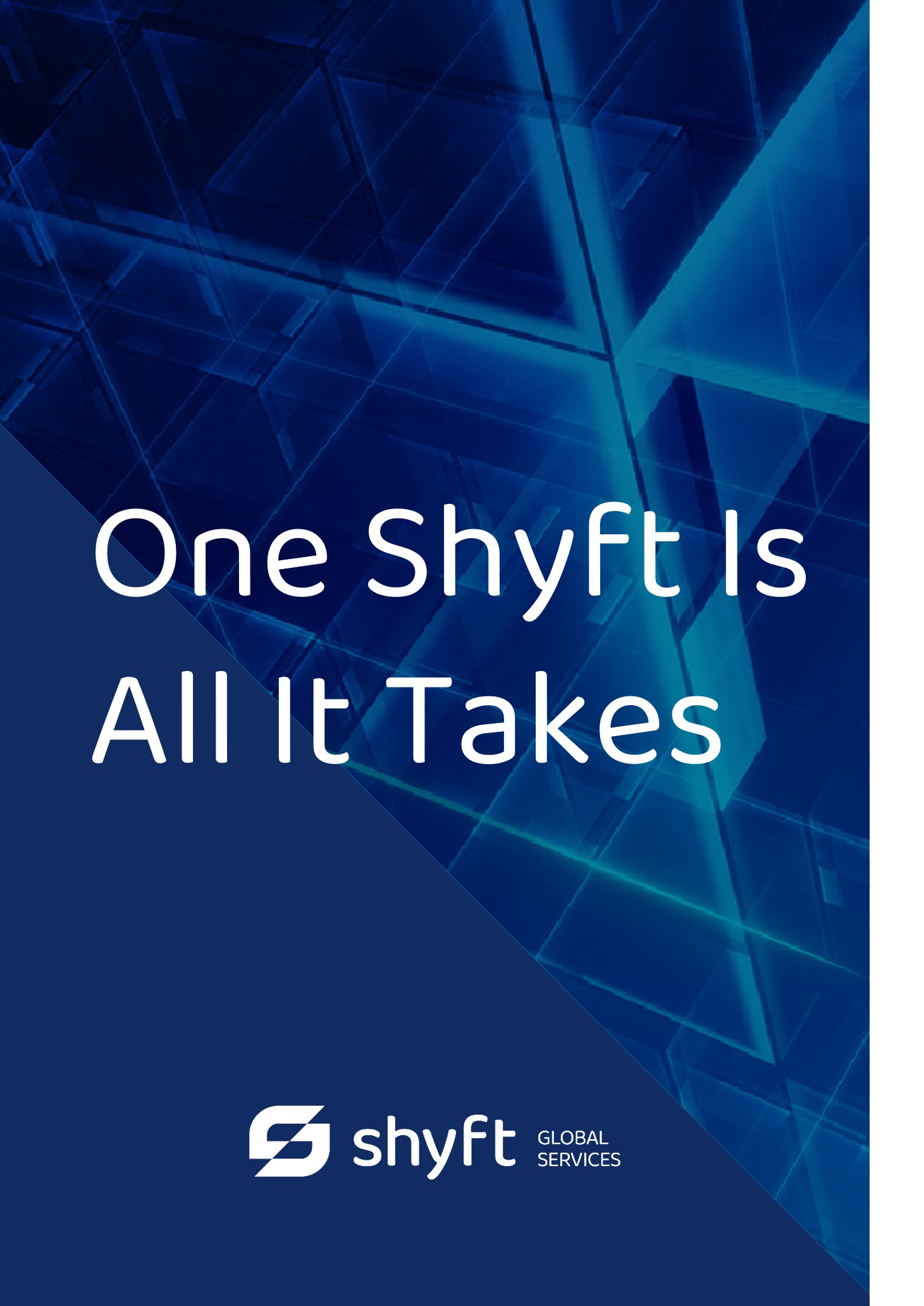One Shyft Is All It Takes | Shyft Global Services